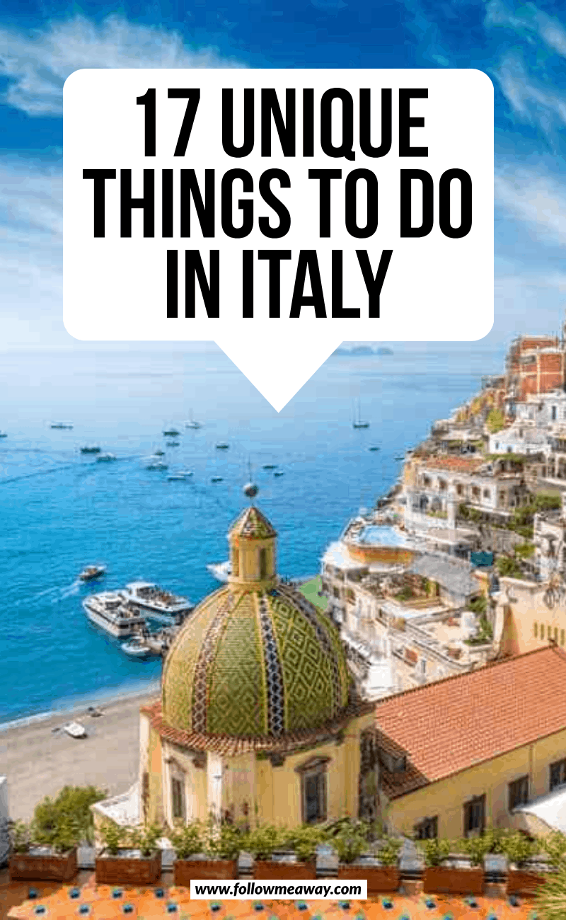 17 Memorable Things To Do In Italy - Follow Me Away