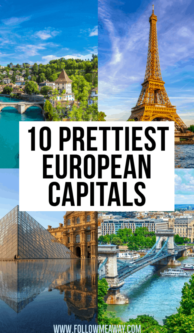 10 Prettiest European Capital Cities You Must See - Follow Me Away